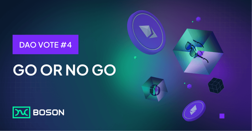 Boson Protocol DAO Vote #4 - v2 Go or No Go
