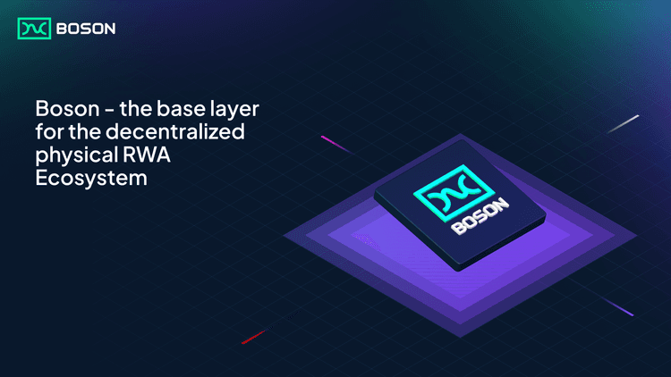 Boson Ecosystem Era - Developing the decentralized physical RWA ...